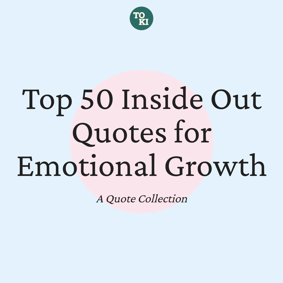 Best Inside Out Quotes on Emotional Growth (Top 50)